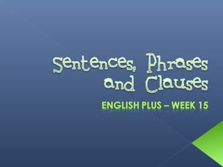 Sentences, phrases and clauses | PPT