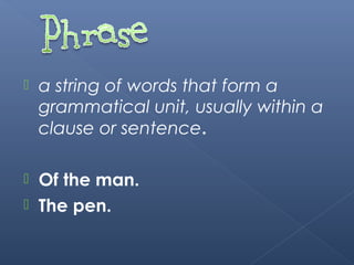 Sentences, phrases and clauses | PPT