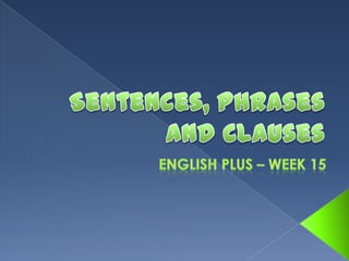 Sentences, phrases and clauses | PPTX