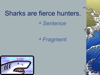Sentences and Fragments | PPT