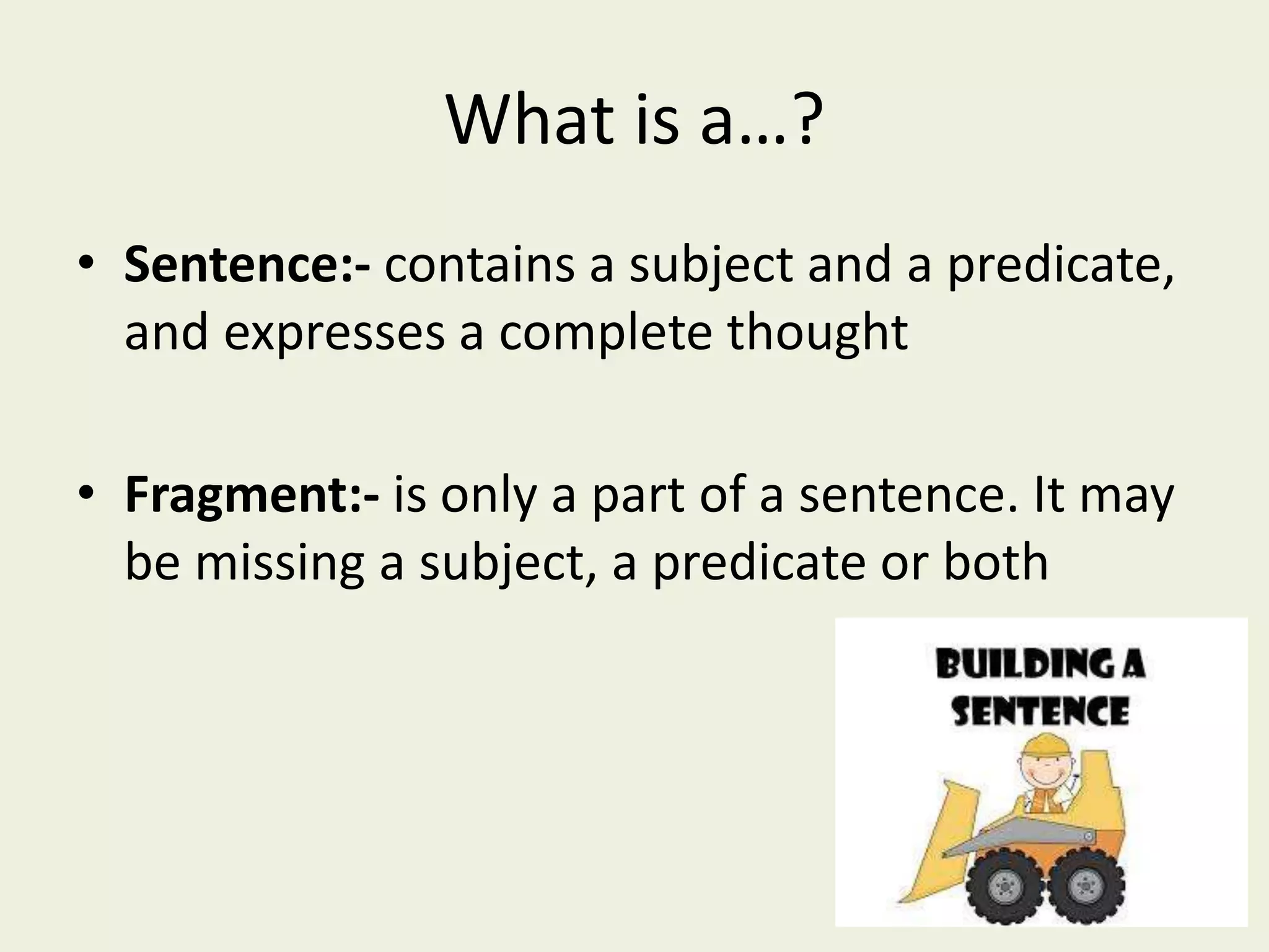 Sentences and fragments/subjects and predicates | PPT
