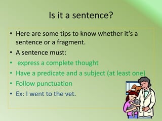 Sentences and fragments/subjects and predicates | PPT