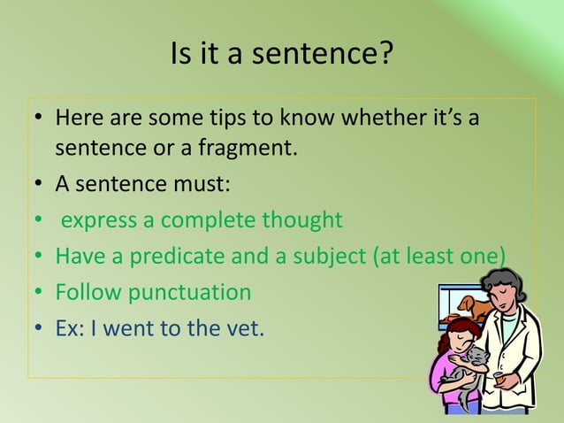 Sentences and fragments/subjects and predicates | PPT