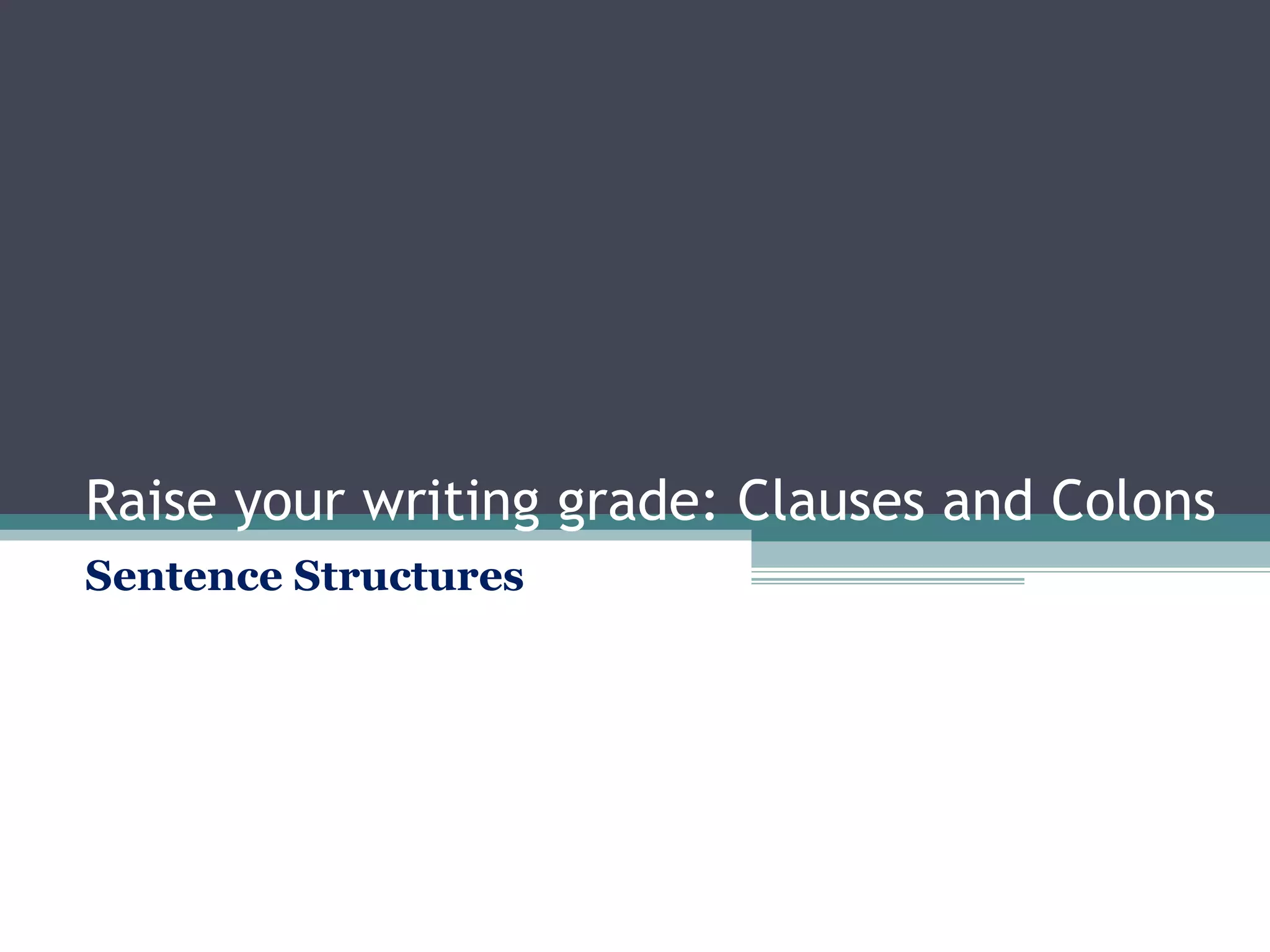 Sentences clauses and colons | PPT