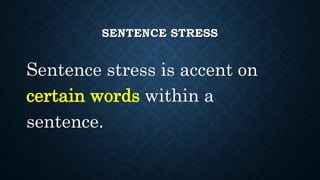 Sentence stress & word stress | PPTX