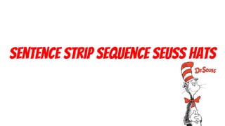 Sentence Strip Sequence Seuss Hats__.pdf
