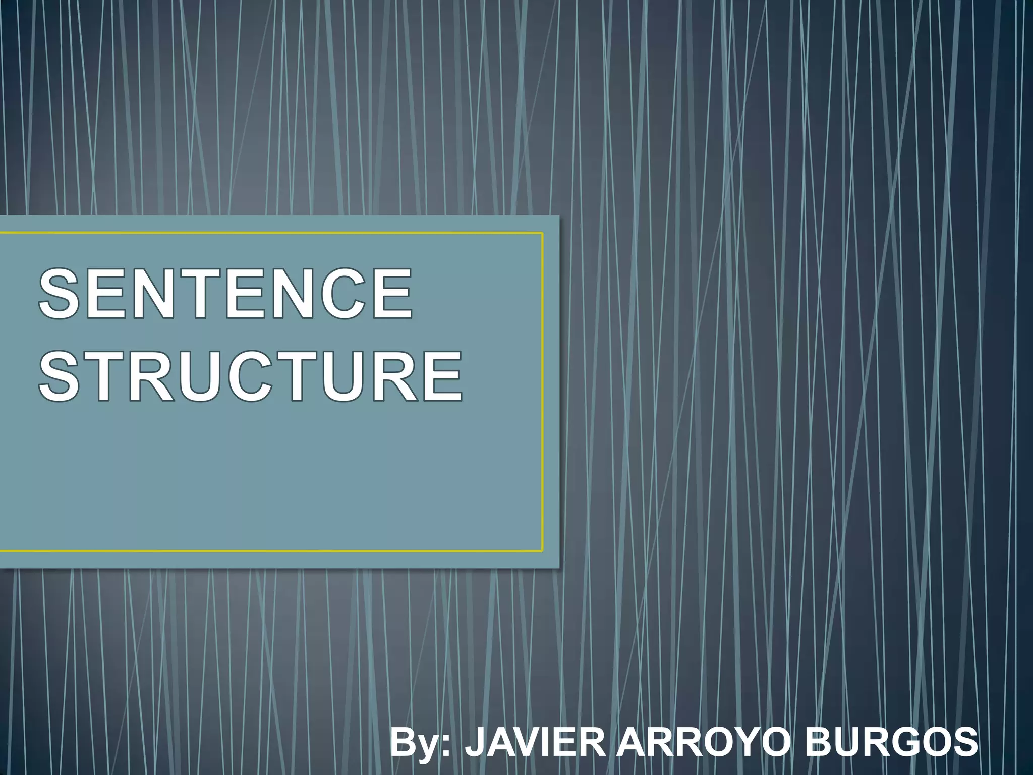 Sentence structure | PPTX | Programming Languages | Computing