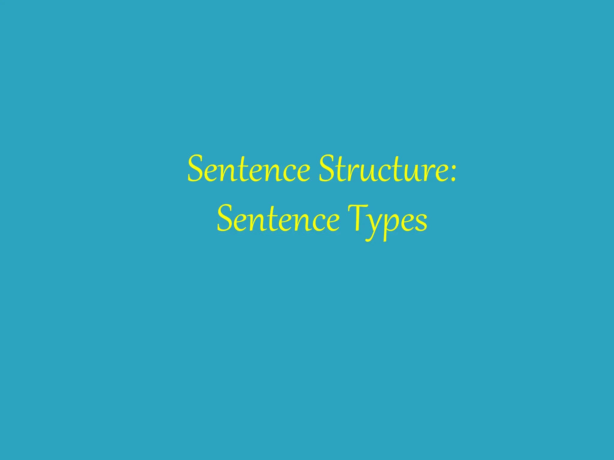 Sentence Structure and different types of Sentence Structure.ppt