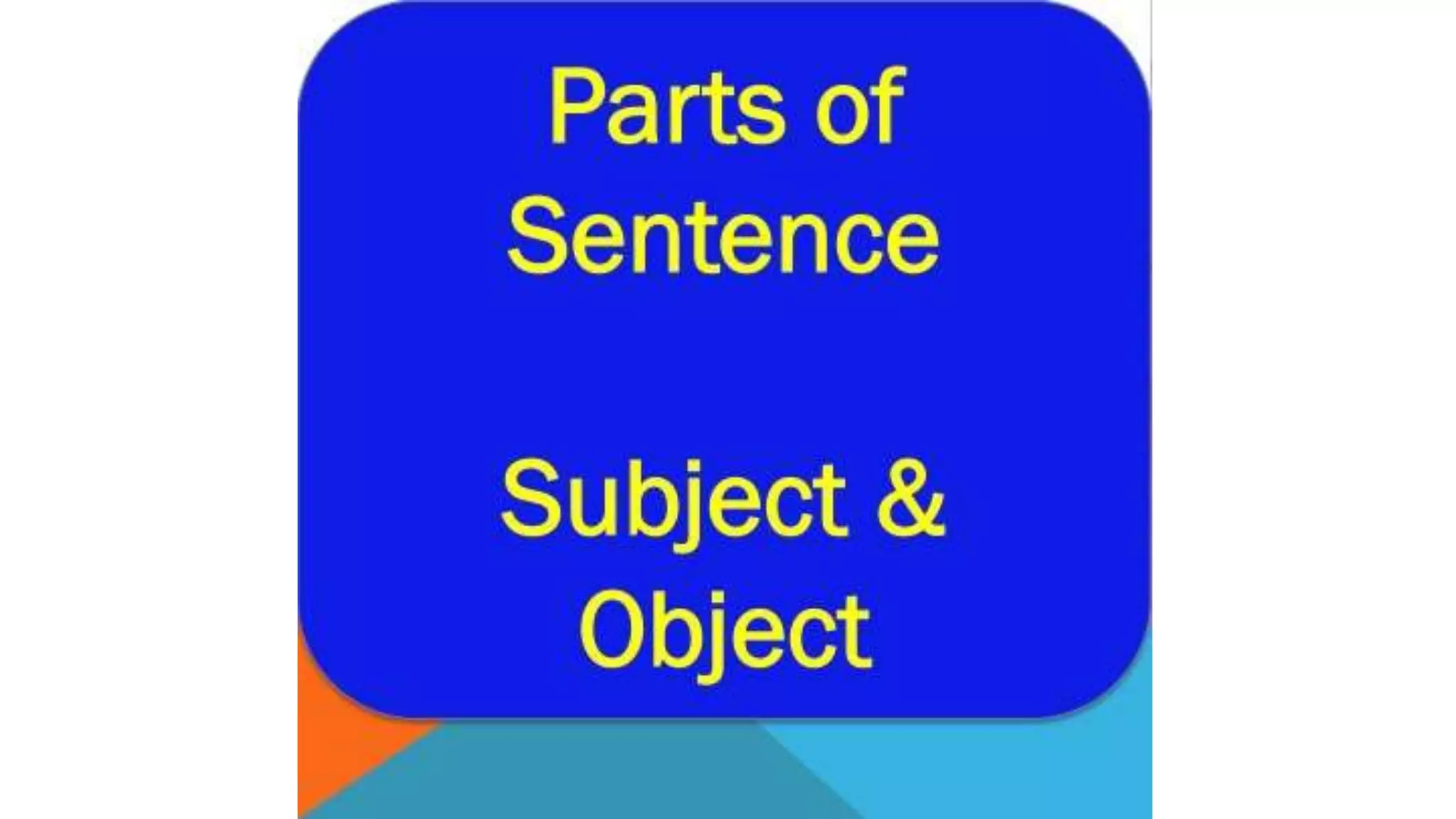 Parts of Sentence | Subject & Object | PPTX | Programming Languages | Computing
