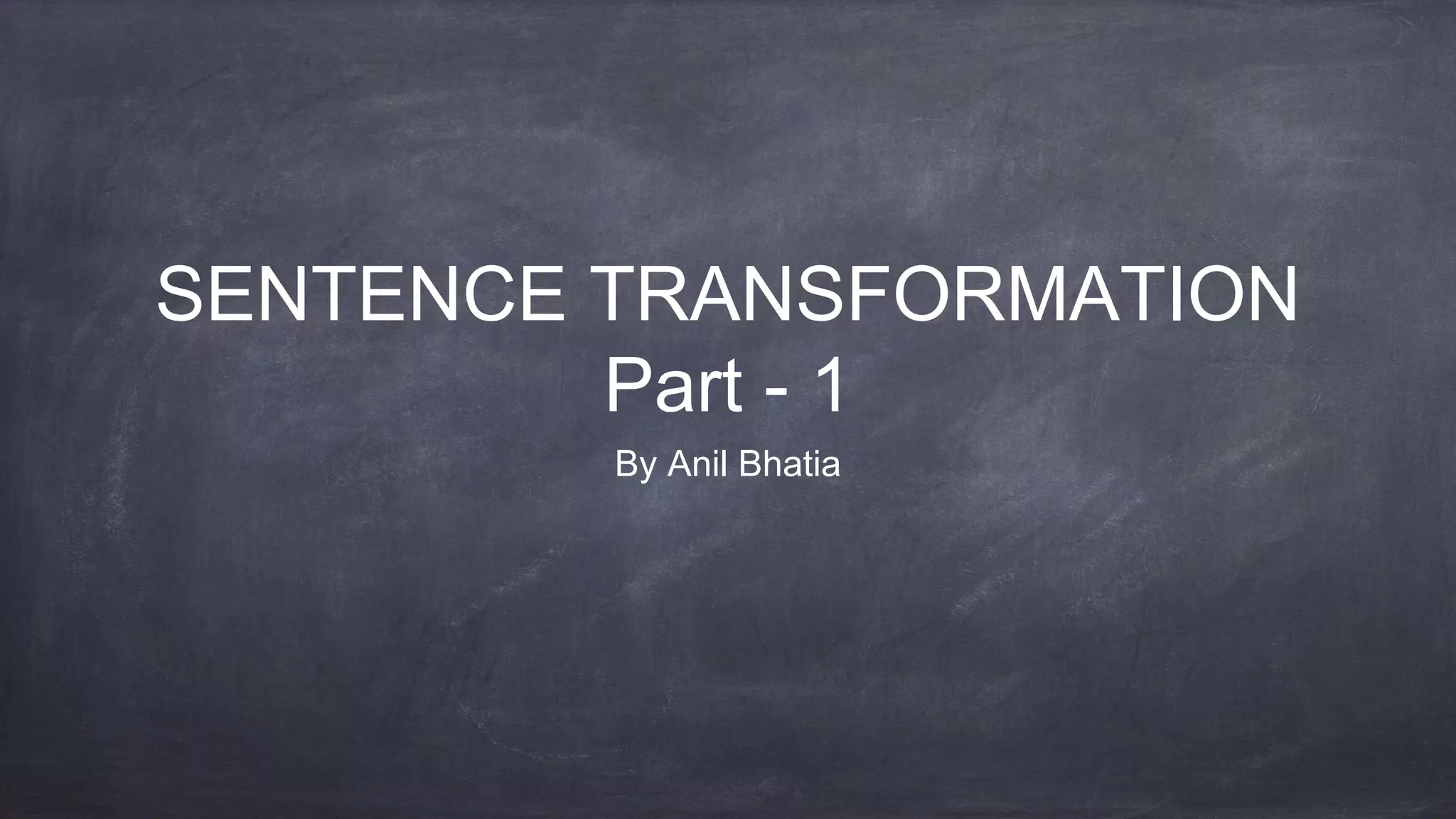 Sentence transformation part 1 | PPTX