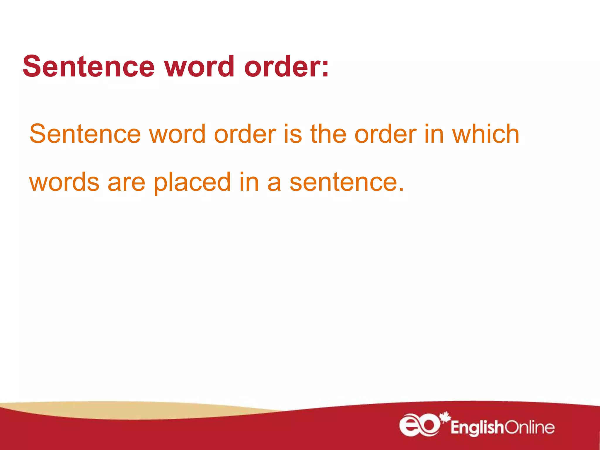 Sentence word order | PPTX | Programming Languages | Computing