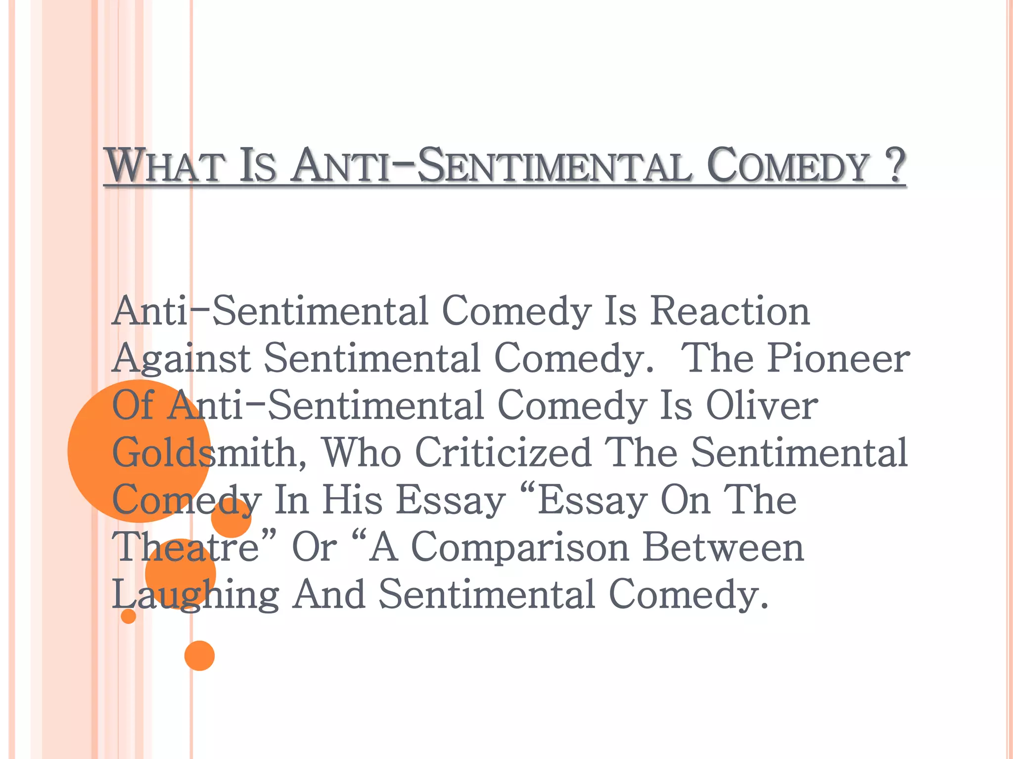 SENTIMENTAL AND ANTI - SENTIMENTAL COMEDY | PPTX