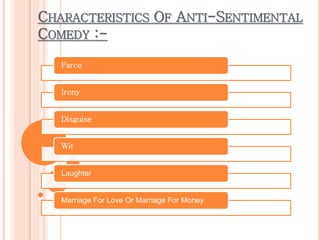 SENTIMENTAL AND ANTI - SENTIMENTAL COMEDY | PPTX