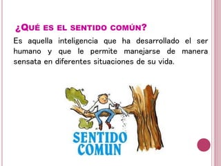Sentido comun | PPT