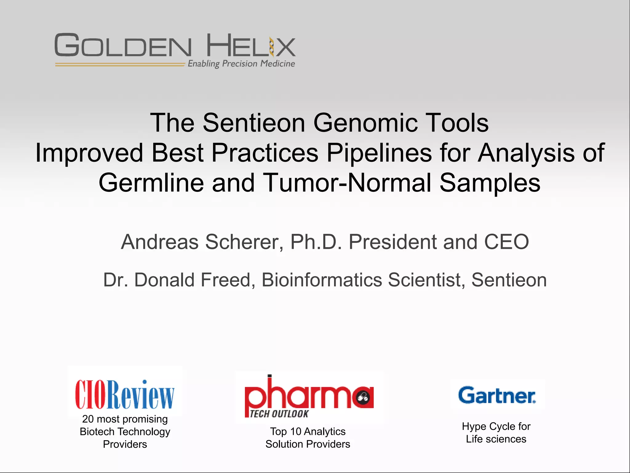 The Sentieon Genomic Tools - Improved Best Practices Pipelines for Analysis of Germline and ...