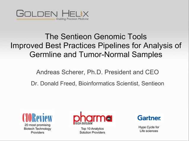 The Sentieon Genomic Tools - Improved Best Practices Pipelines for Analysis of Germline and ...