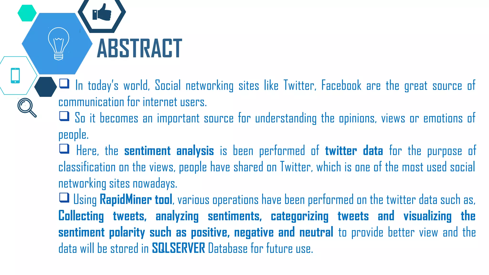 Sentiment Analysis And Classification Of Tweets Using Rapid Miner Tool Ppt