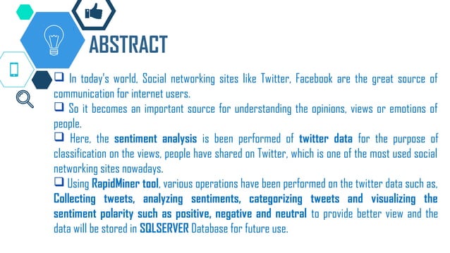Sentiment Analysis And Classification Of Tweets Using Rapid Miner Tool