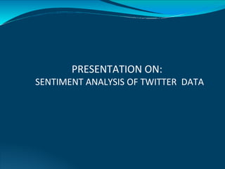 Sentiment analysis of Twitter data using python | PPTX