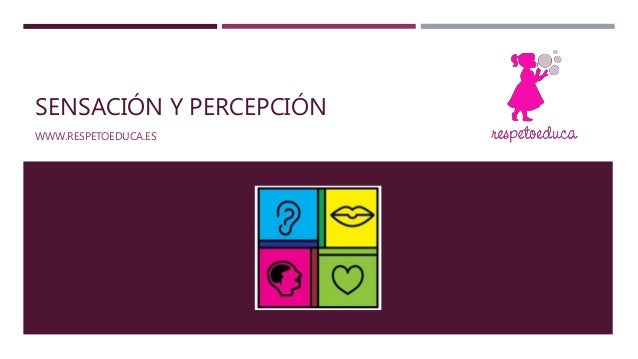 SENSACIÓN Y PERCEPCIÓN