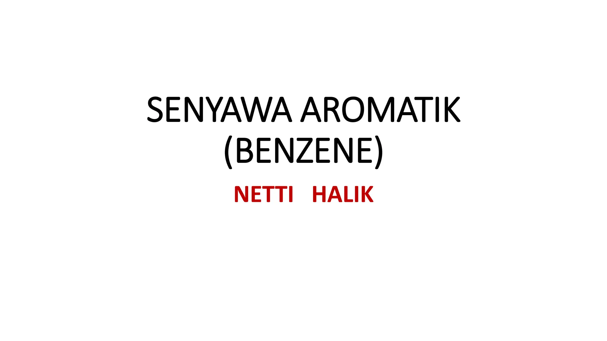 SENYAWA AROMATIK kimia organik senyawa aromatik.pptx