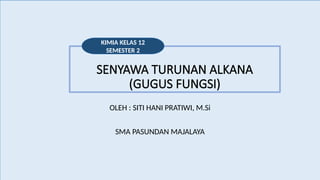 SENYAWA TURUNAN ALKANA (GUGUS FUNGSI).pptx