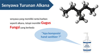 SENYAWA TURUNAN ALKANA (GUGUS FUNGSI).pptx