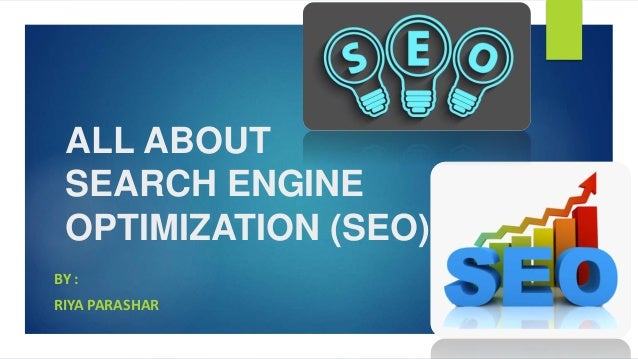 All About Search Engine Optimization (SEO) | PPT