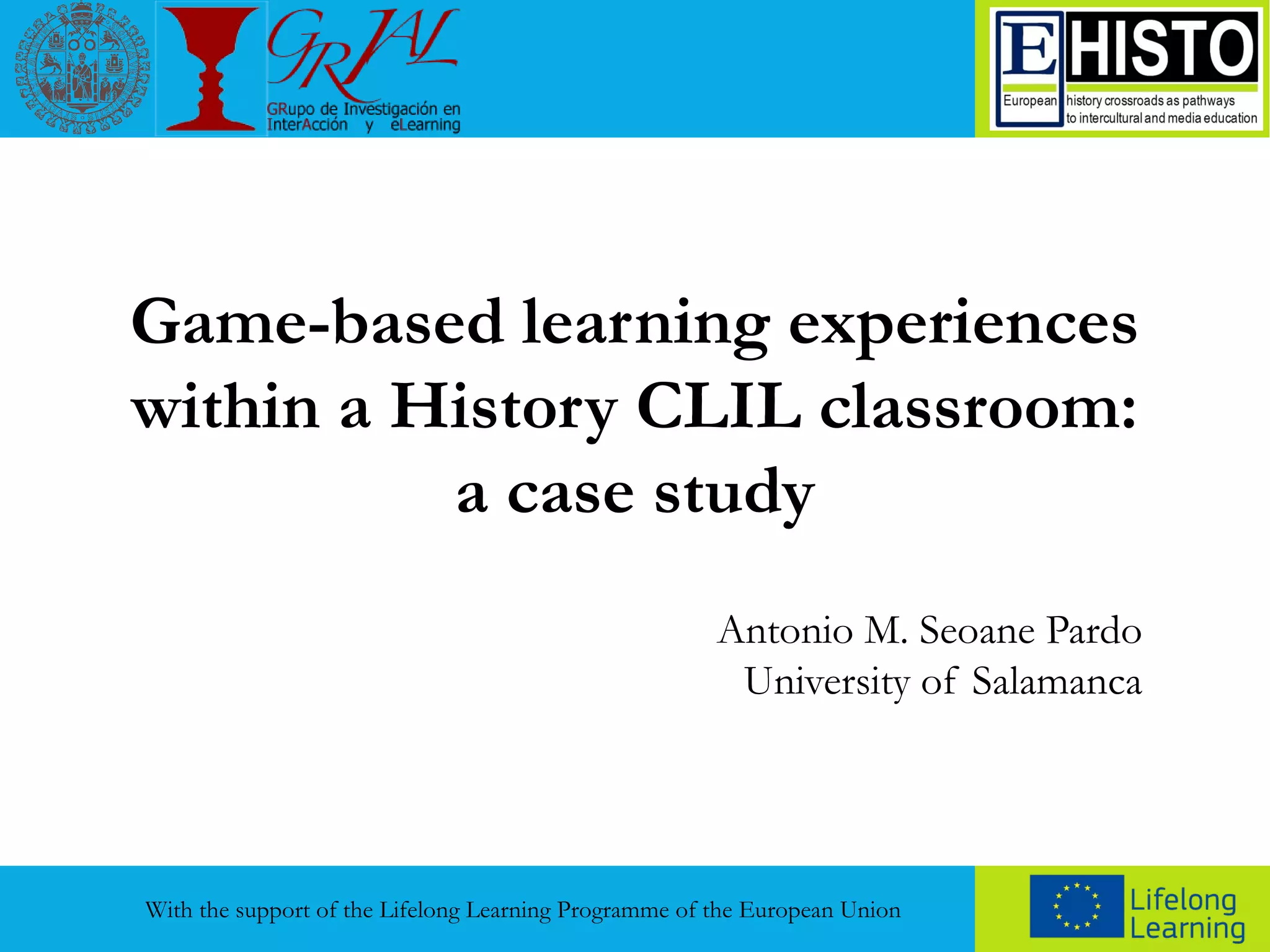 Game-based learning experiences within a History CLIL classroom: a case ...