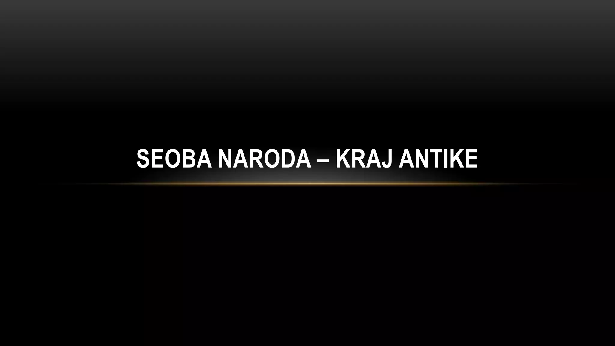 Seoba naroda – kraj antike | PPTX