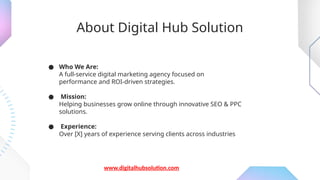 SEO & PPC That Work for You at digital Hub Solution | PPT