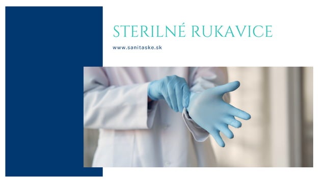 Sterilné rukavice - zdravotnícke potreby Sanitas | PPT