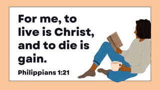 To Live is Christ | PPT