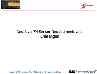 Sep 2012 smart pm sensor for robust dpf diagnostics | PPTX
