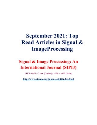 September 2021 - Top 10 Read Articles in Signal & Image Processing | PDF