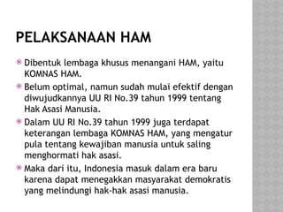 PRESENTASI SEPAK TERJANG HAM DI INDONESIA | PPTX