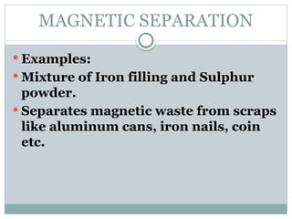SEPARATING MIXTURE USING DIFFERENT TYPES AND METHODS OF SEPARATING ...