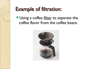 Separating mixtures | PPT