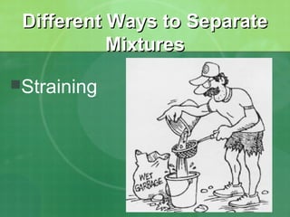 Separating mixtures | PPT