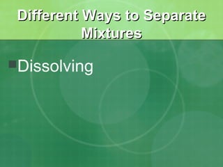 Separating mixtures | PPT