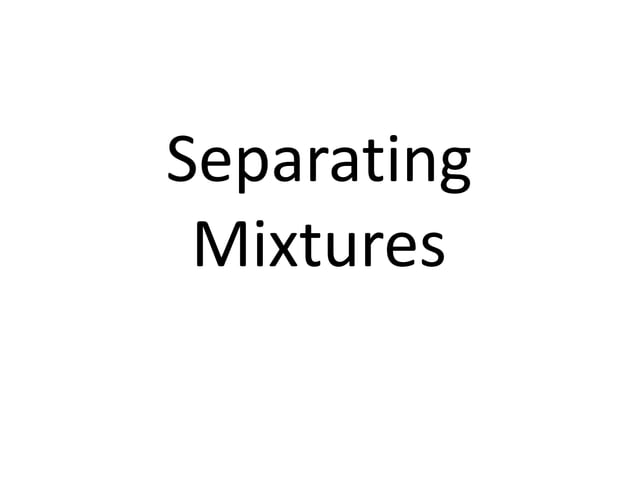 Grade 6 Separating Mixtures | PPT | Chemistry | Science