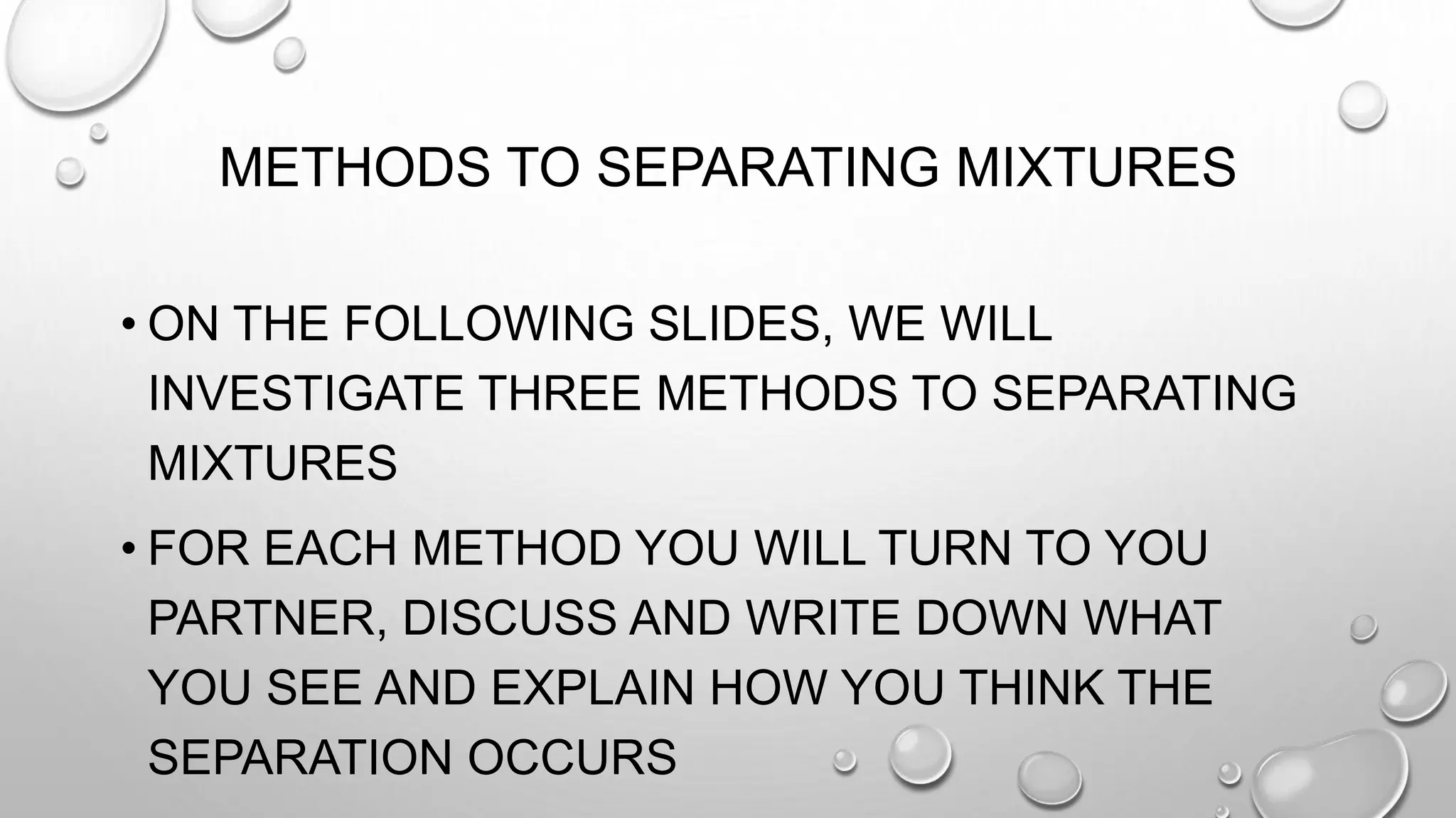 separating mixtures (filtration, sedimentation, etc) | PPTX