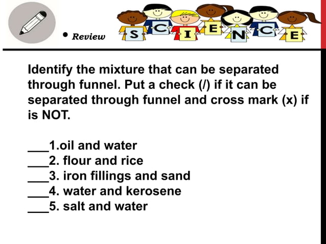 Separating Mixtures 2.pptx | Physics | Science