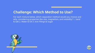 Separating Mixtures A Science Adventure. | PPTX