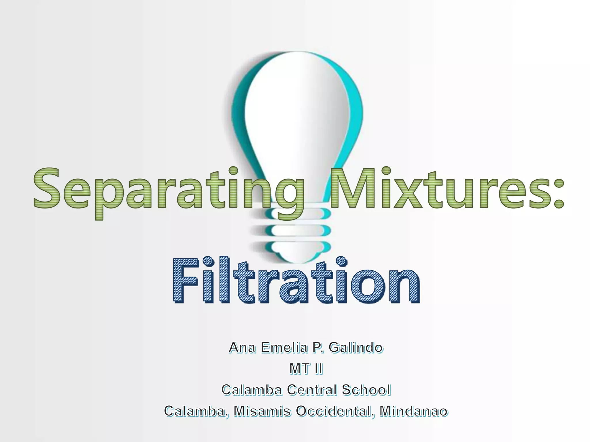 Separating Mixtures Filtration.pptx