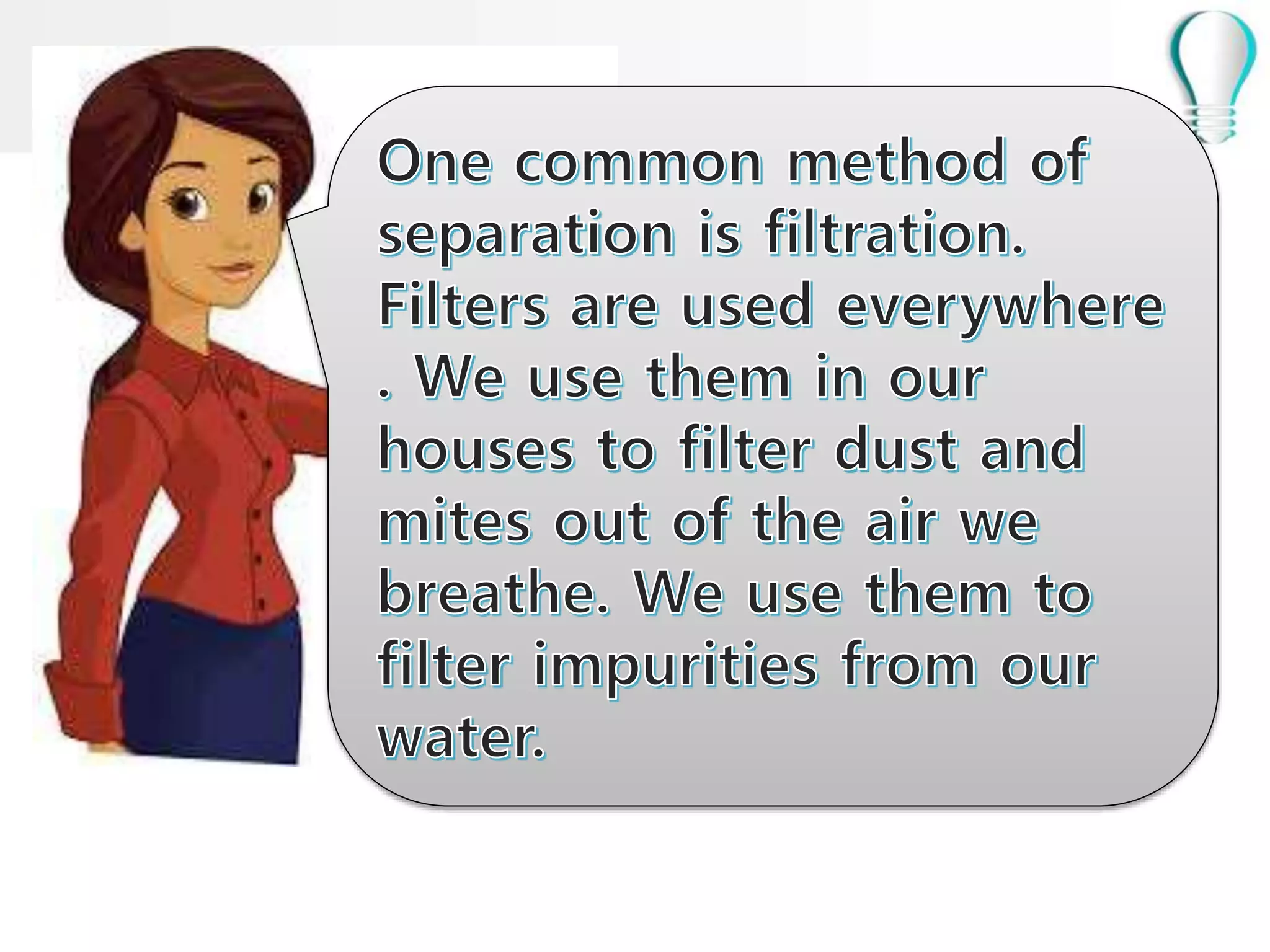 Separating Mixtures Filtration.pptx