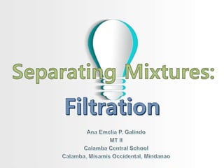 Separating Mixtures Filtration.pptx