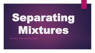 Separating Mixtures (Grade 6) power point | PPTX