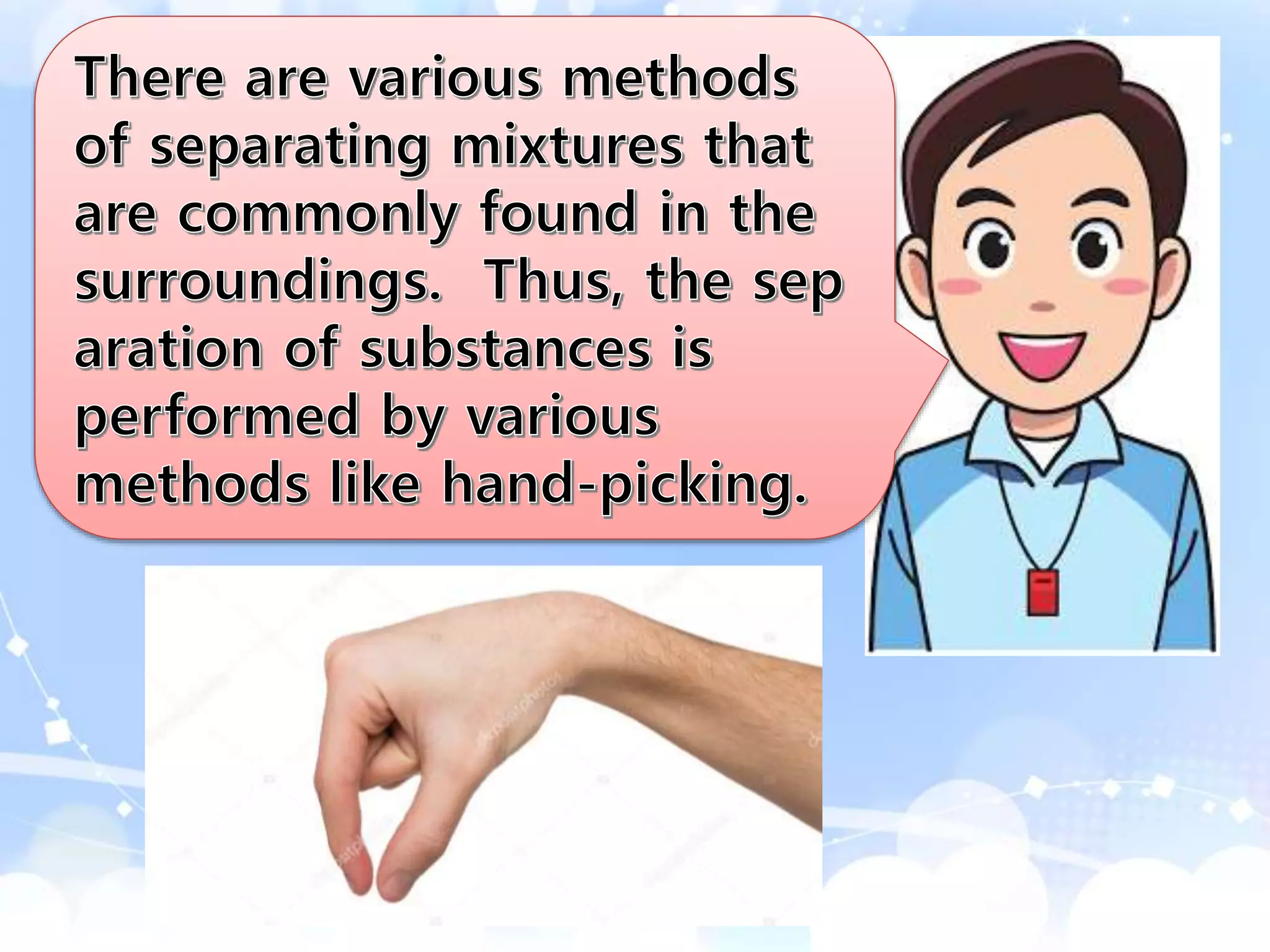 Separating Mixtures Handpicking | PPTX