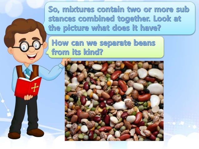 Separating Mixtures Handpicking | PPTX | Chemistry | Science